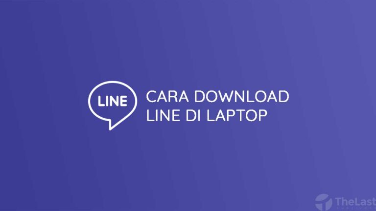 √ 4 Cara Download Line di Laptop (Windows & Mac)