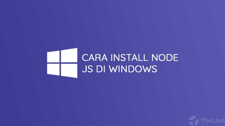Cara Install Node JS dan NPM di Windows & Melihat Versi Cara Install Node JS dan NPM di Windows & Melihat Versi