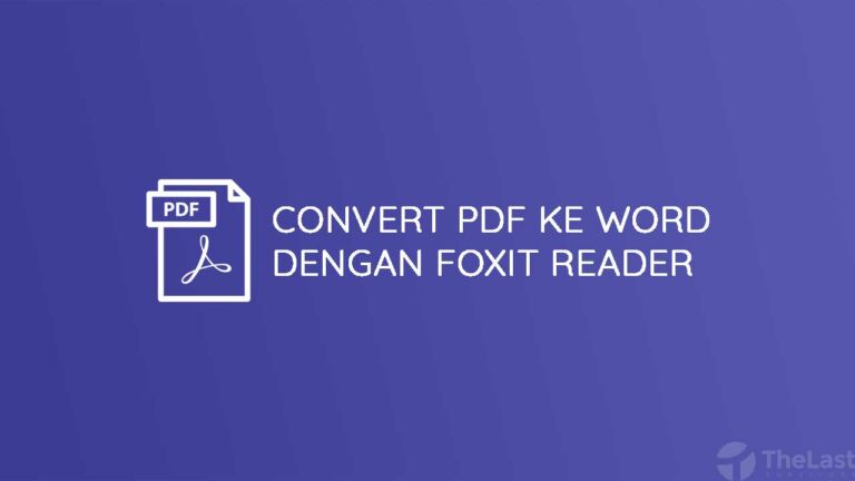 17 Cara Mudah Convert PDF Ke Word dengan Foxit Reader