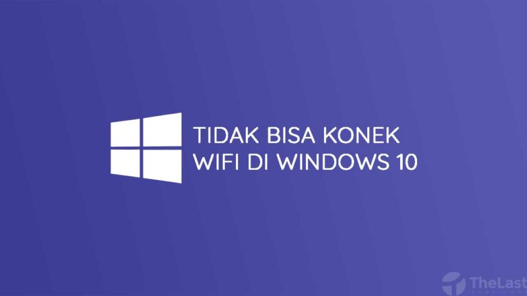 10 Cara Mengatasi Laptop Tidak Bisa Connect WiFi [UPDATE]
