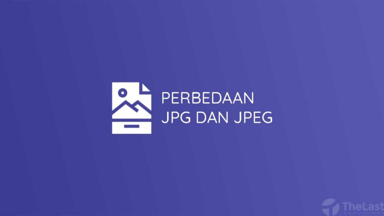 Perbedaan JPG dan JPEG pada Format Gambar (Lengkap)