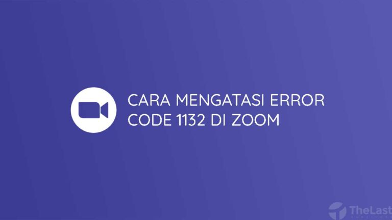 5 Cara Mengatasi Error Code 1132 di Zoom (PC/Laptop)