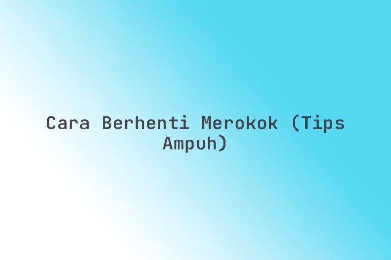 √ Cara berhenti merokok (tips ampuh) - Thelastsurvivors