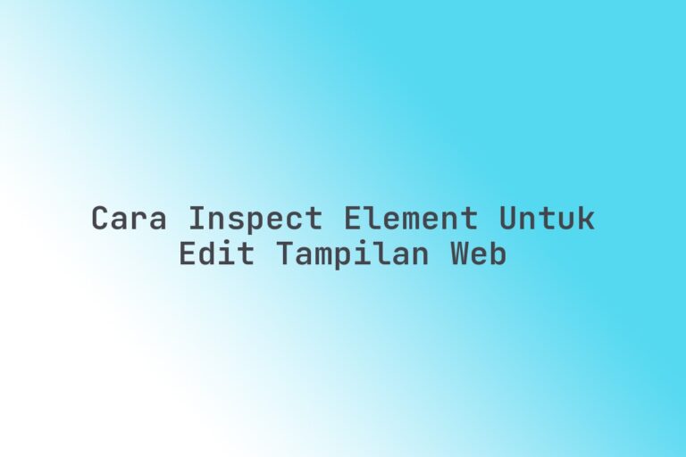 √ Cara inspect element untuk edit tampilan web - Thelastsurvivors