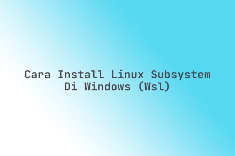 √ Cara install Linux subsystem di Windows (WSL) - Thelastsurvivors