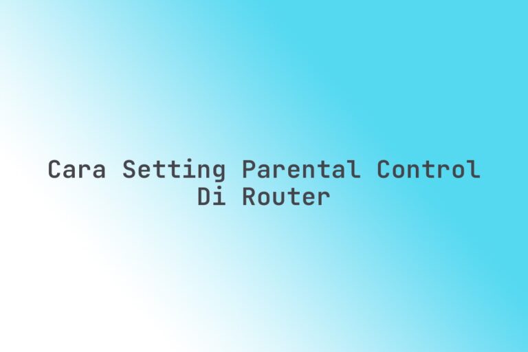 √ Cara setting Parental Control di router - Thelastsurvivors