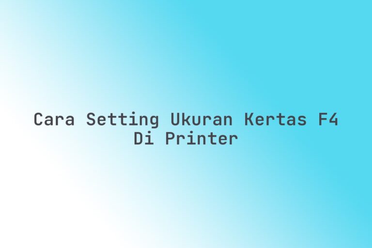 √ Cara setting ukuran kertas F4 di printer - Thelastsurvivors