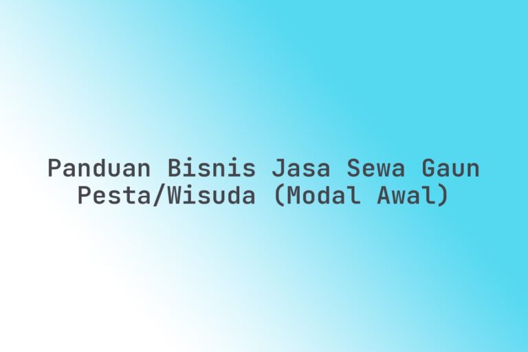 √ Panduan Bisnis Jasa Sewa Gaun Pesta/Wisuda (Modal Awal ...