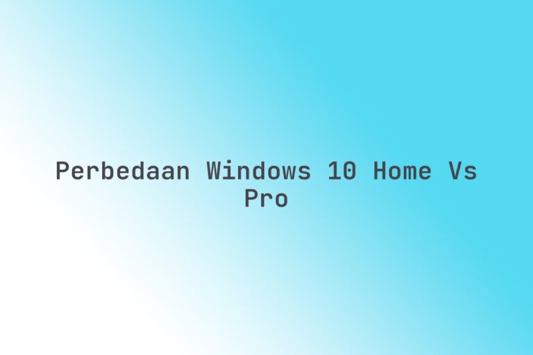 √ Perbedaan Windows 10 Home vs Pro - Thelastsurvivors