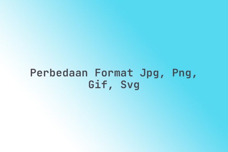 √ Perbedaan format JPG, PNG, GIF, SVG - Thelastsurvivors