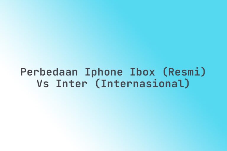 √ Perbedaan iPhone iBox (Resmi) vs Inter (Internasional) - Thelastsurvivors