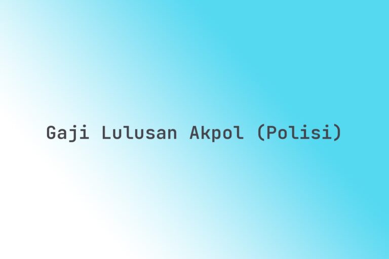√ Gaji lulusan AKPOL (Polisi) - Thelastsurvivors